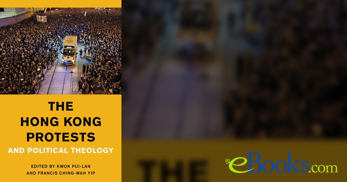 The Hong Kong Protests and Political Theology