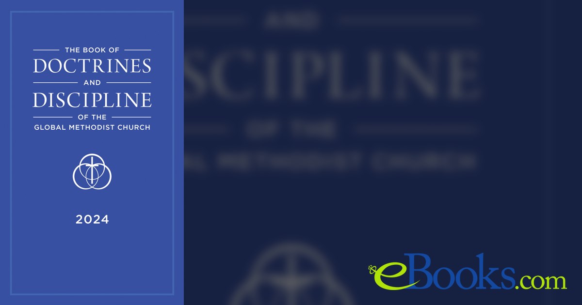 The Book of Doctrines and Discipline of the Global Methodist Church