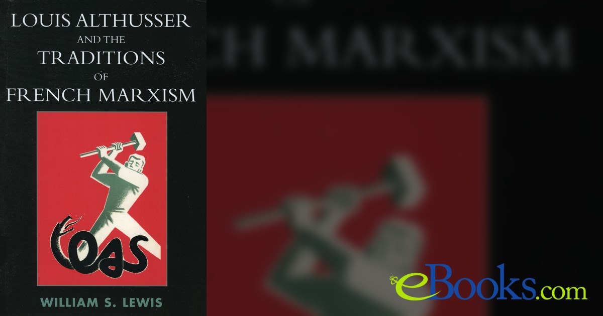 Louis Althusser and the Traditions of French Marxism
