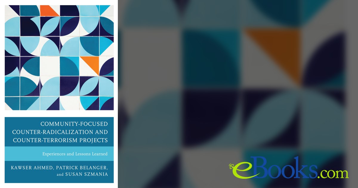 Community-Focused Counter-Radicalization and Counter-Terrorism Projects