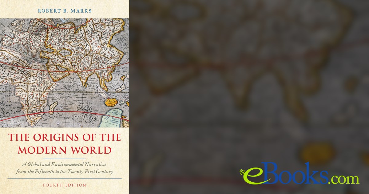 The Origins of the Modern World (4th ed.) by Robert B. Marks (ebook)