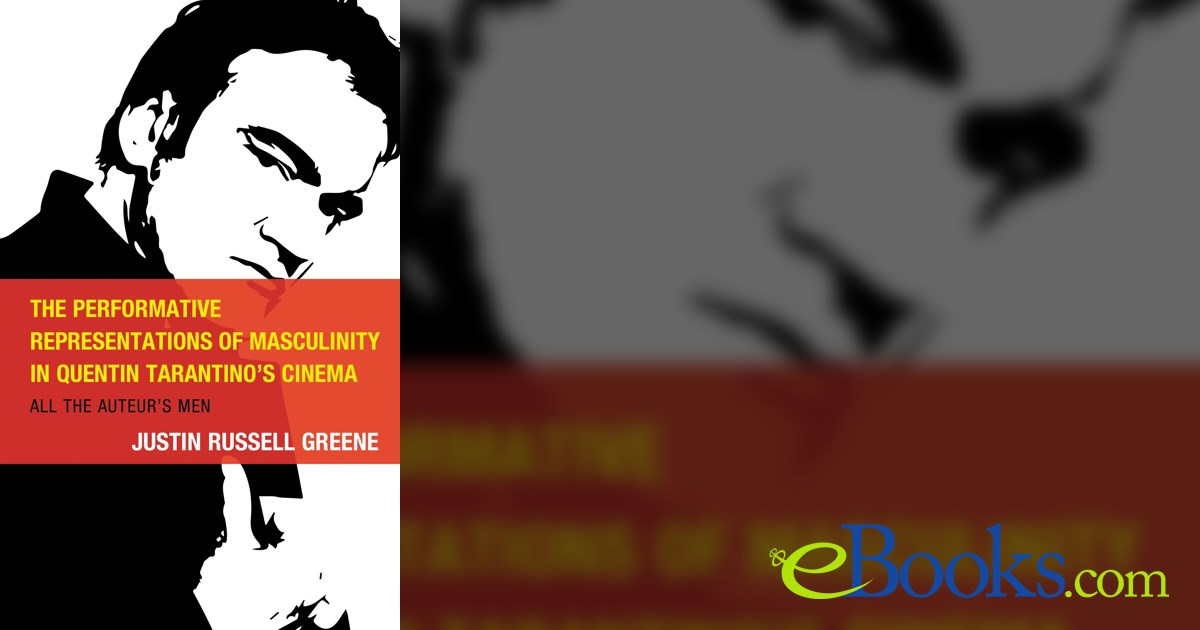 The Performative Representations of Masculinity in Quentin Tarantino's Cinema