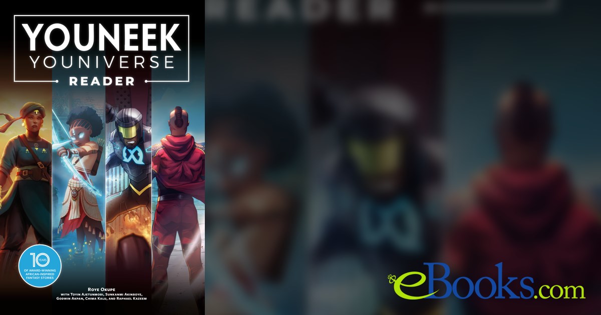 The YouNeek Youniverse Reader: 10 Years of Award-Winning African ...