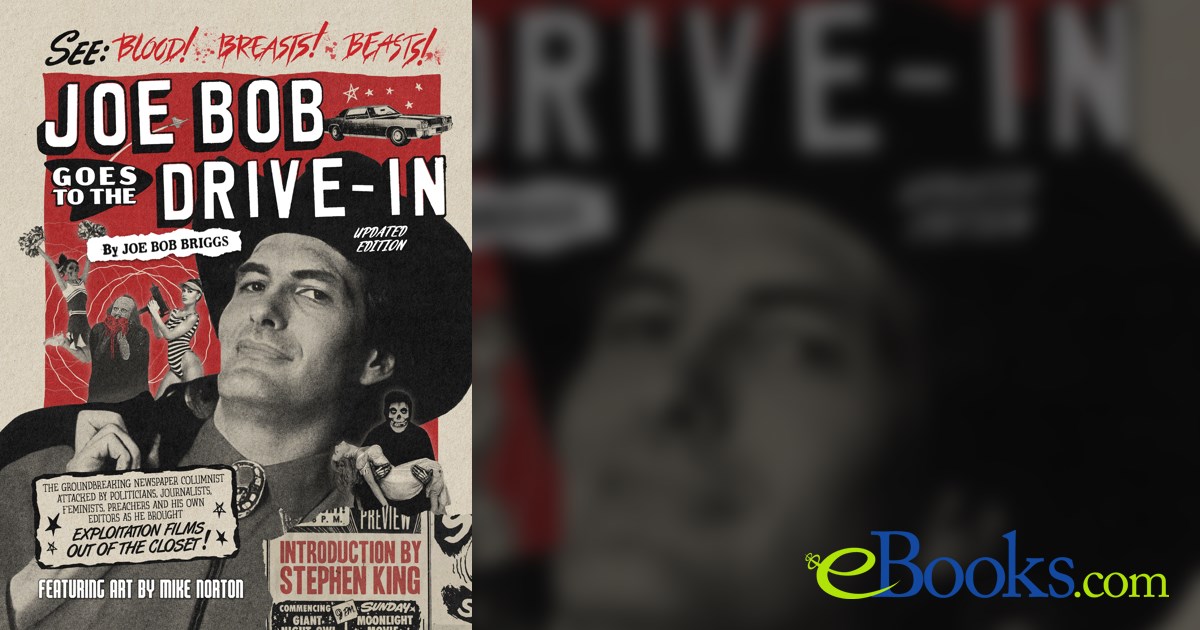 Joe Bob Goes to the Drive-In (Updated Edition)