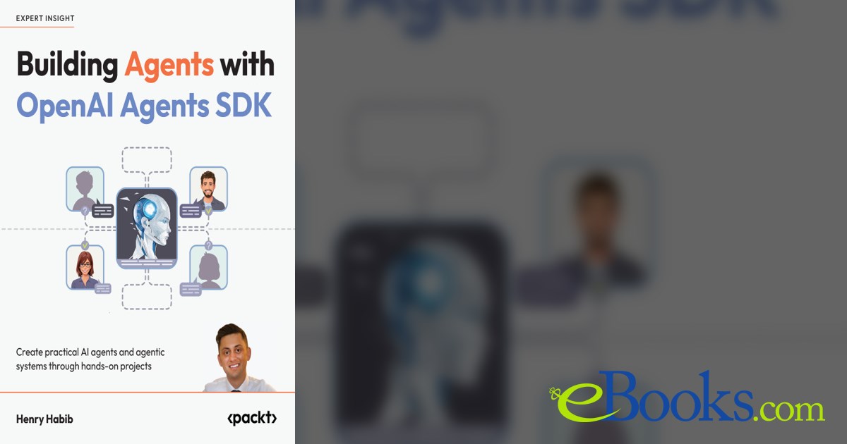 Building Agents with OpenAI Agents SDK by Henry Habib (ebook)