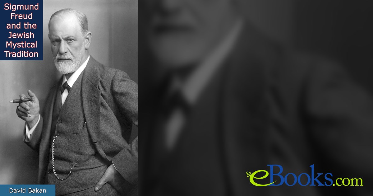 Sigmund Freud and the Jewish Mystical Tradition