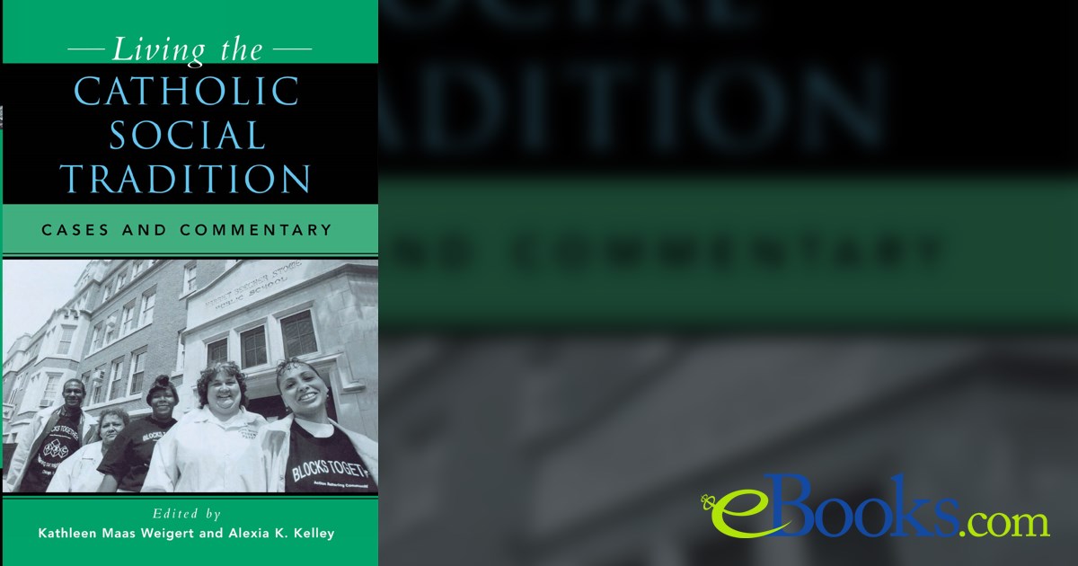 Living the Catholic Social Tradition by William P. Bolan (ebook)