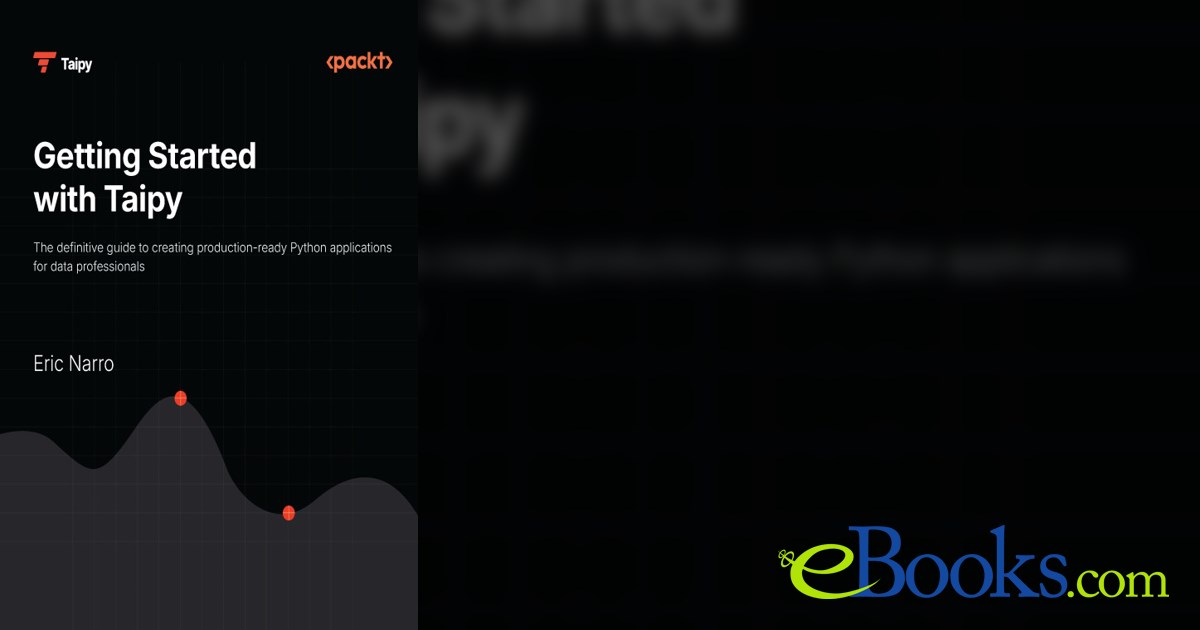 Getting Started with Taipy by Eric Narro (ebook)