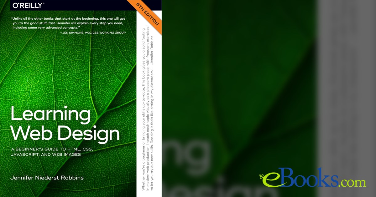 Learning Web Design (6th ed.) by Jennifer Robbins (ebook)