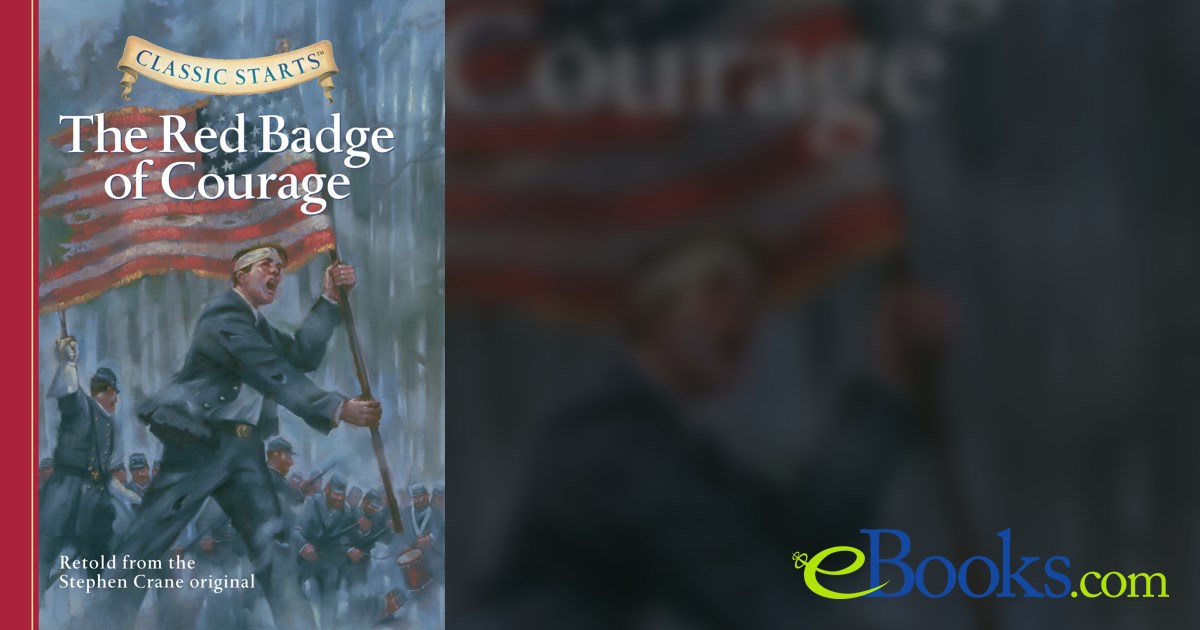 Classic Starts®: The Red Badge of Courage by Stephen Crane (ebook)