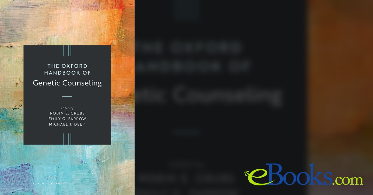 The Oxford Handbook of Genetic Counseling by Robin E. Grubs (ebook)