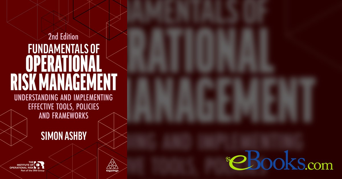 Fundamentals of Operational Risk Management (2nd ed.)