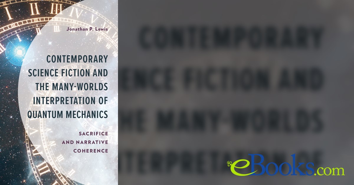 Contemporary Science Fiction and The Many-Worlds Interpretation of ...