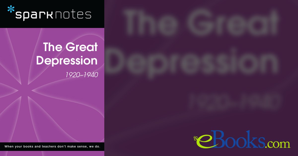 The Great Depression (1920-1940) (SparkNotes History Note)
