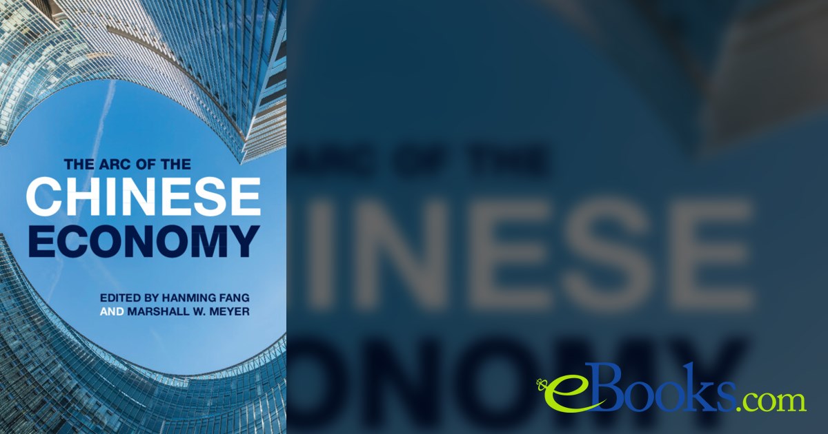 The Arc of the Chinese Economy by Hanming Fang (ebook)