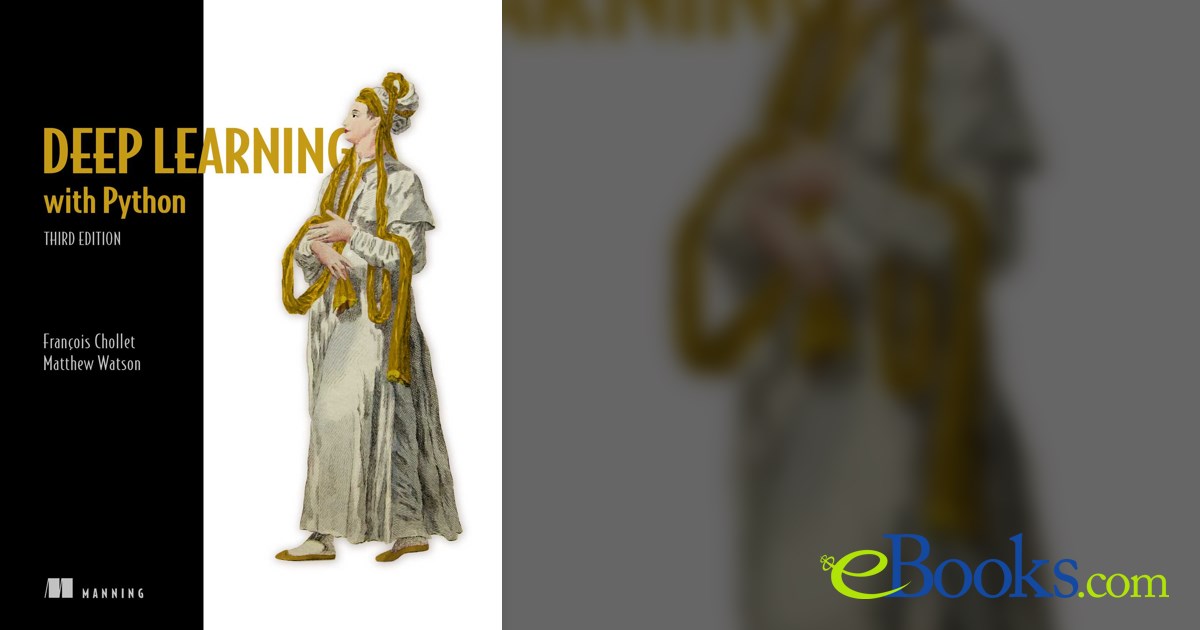 Deep Learning with Python, Third Edition by Francois Chollet (ebook)