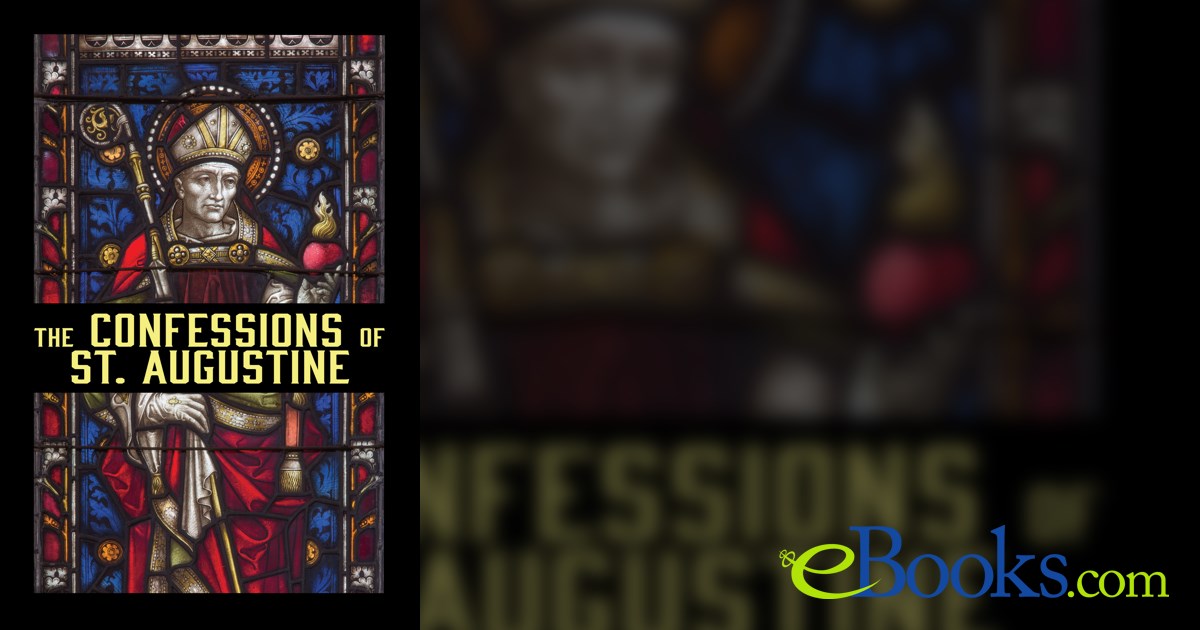 The Confessions of St. Augustine by St. Augustine (ebook)