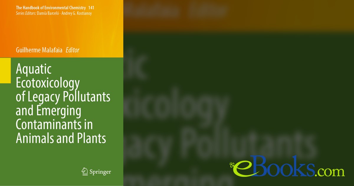 Aquatic Ecotoxicology of Legacy Pollutants and Emerging Contaminants in ...