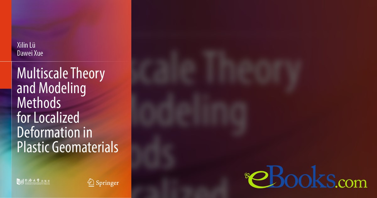 Multiscale Theory and Modeling Methods for Localized Deformation in ...