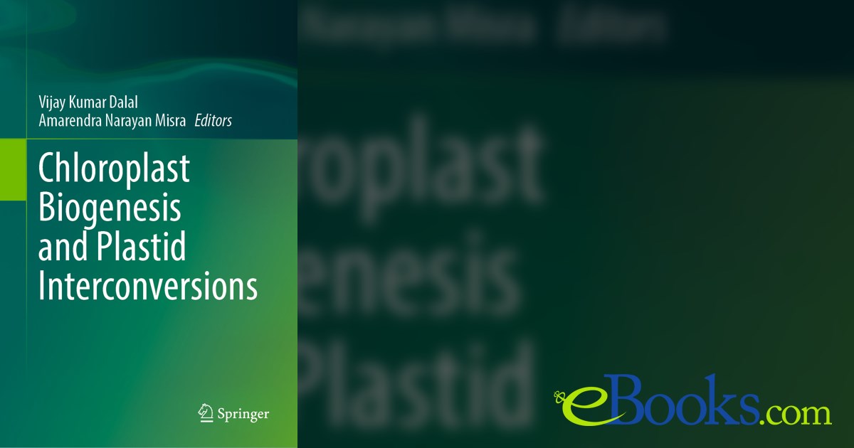 Chloroplast Biogenesis and Plastid Interconversions