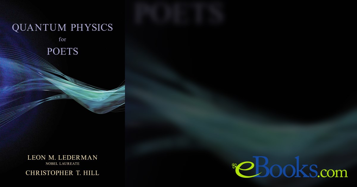 Quantum Physics for Poets by Leon M. Lederman (ebook)