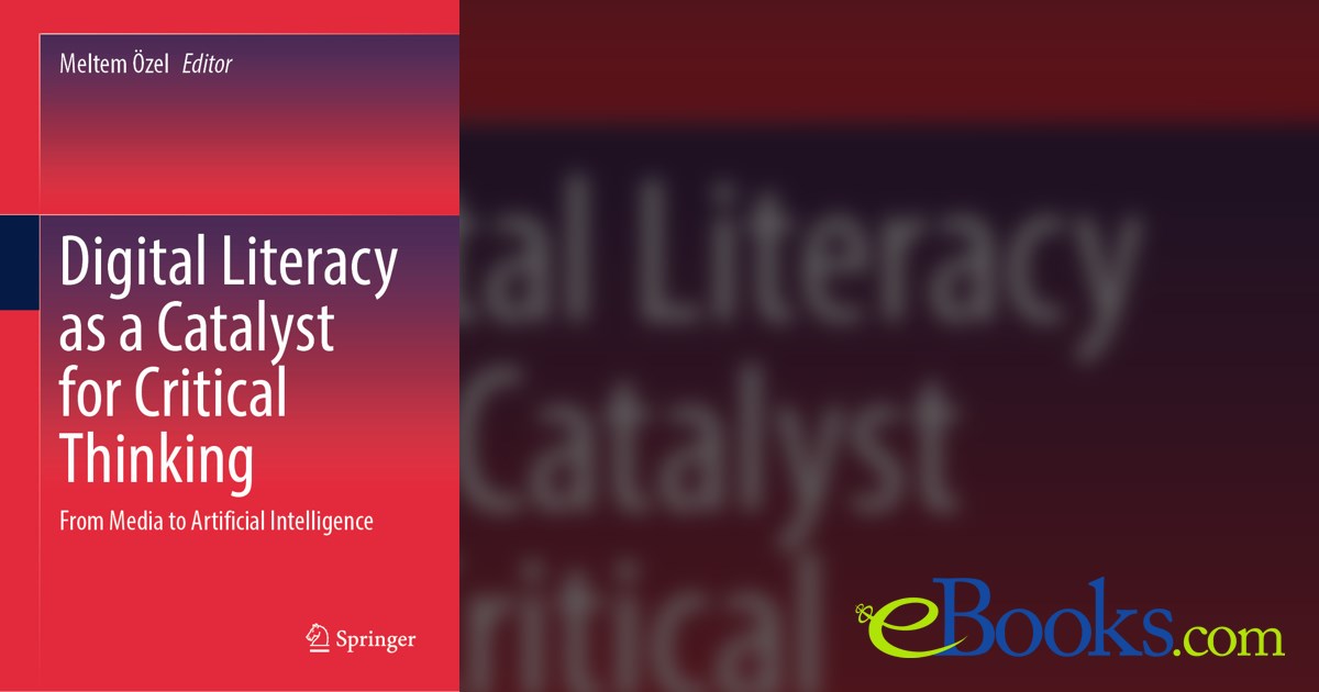 Digital Literacy as a Catalyst for Critical Thinking