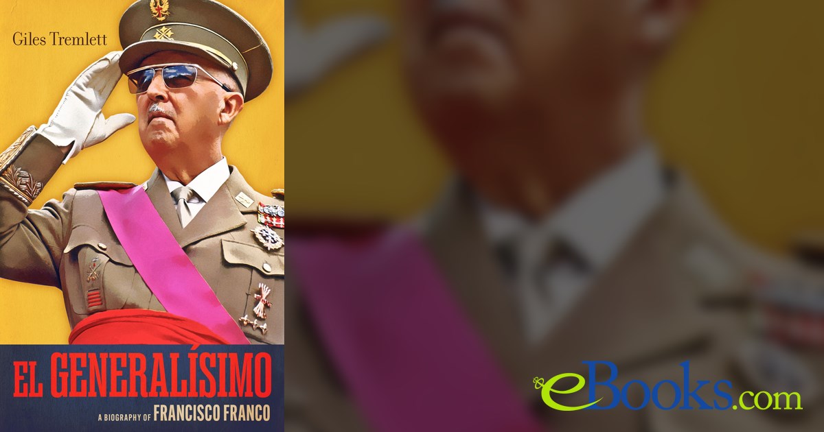 El Generalísimo by Giles Tremlett (ebook)