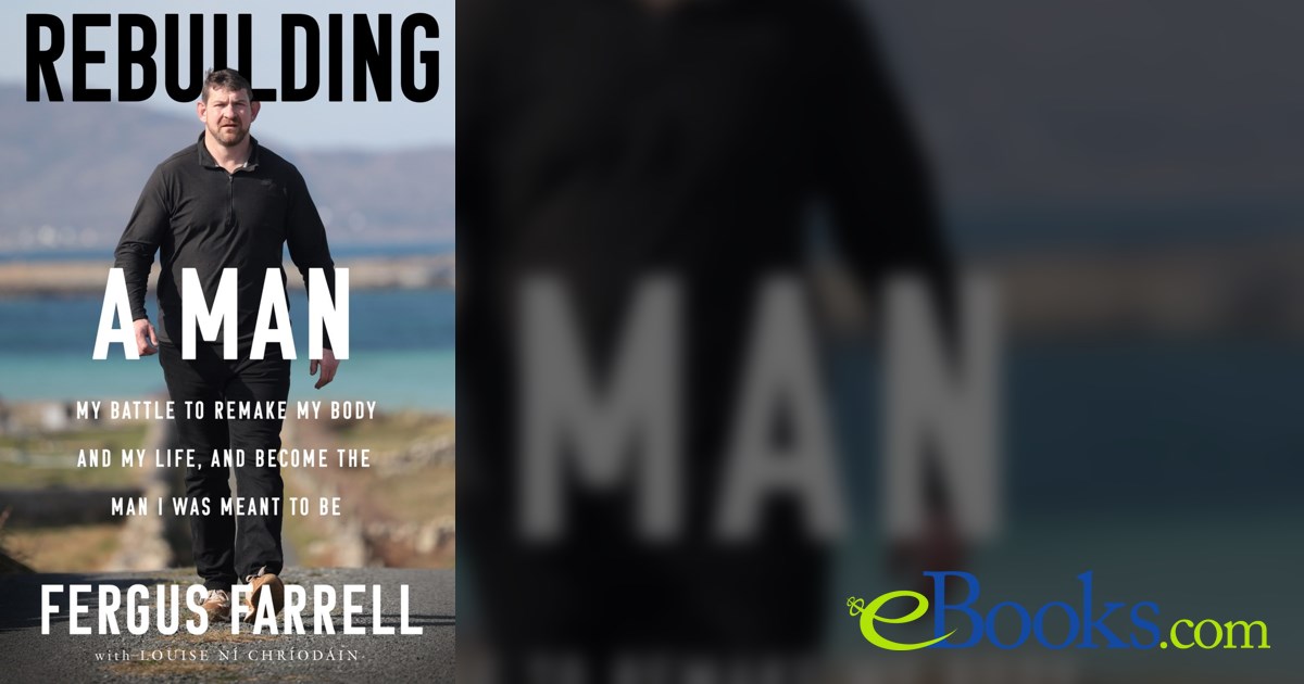 Rebuilding a Man by Fergus Farrell (ebook)