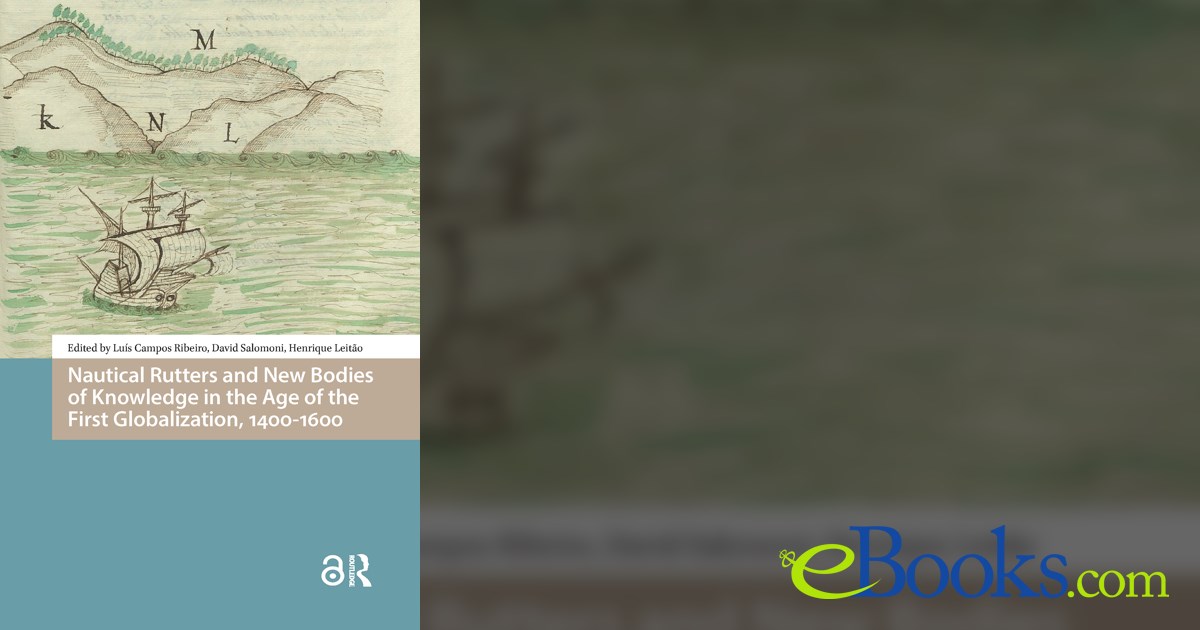 Nautical Rutters and New Bodies of Knowledge in the Age of the First ...