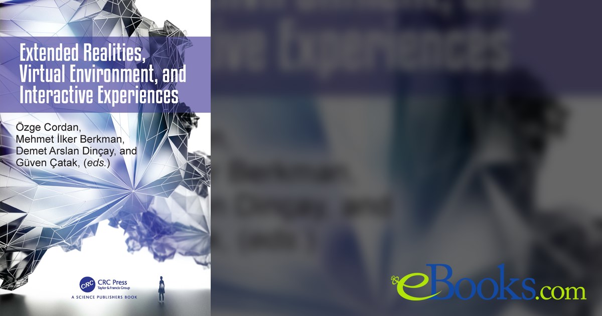 Extended Realities, Virtual Environment, and Interactive Experiences