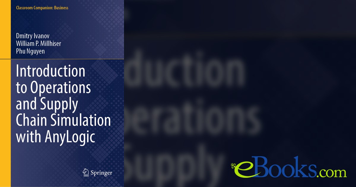 Introduction to Operations and Supply Chain Simulation with AnyLogic