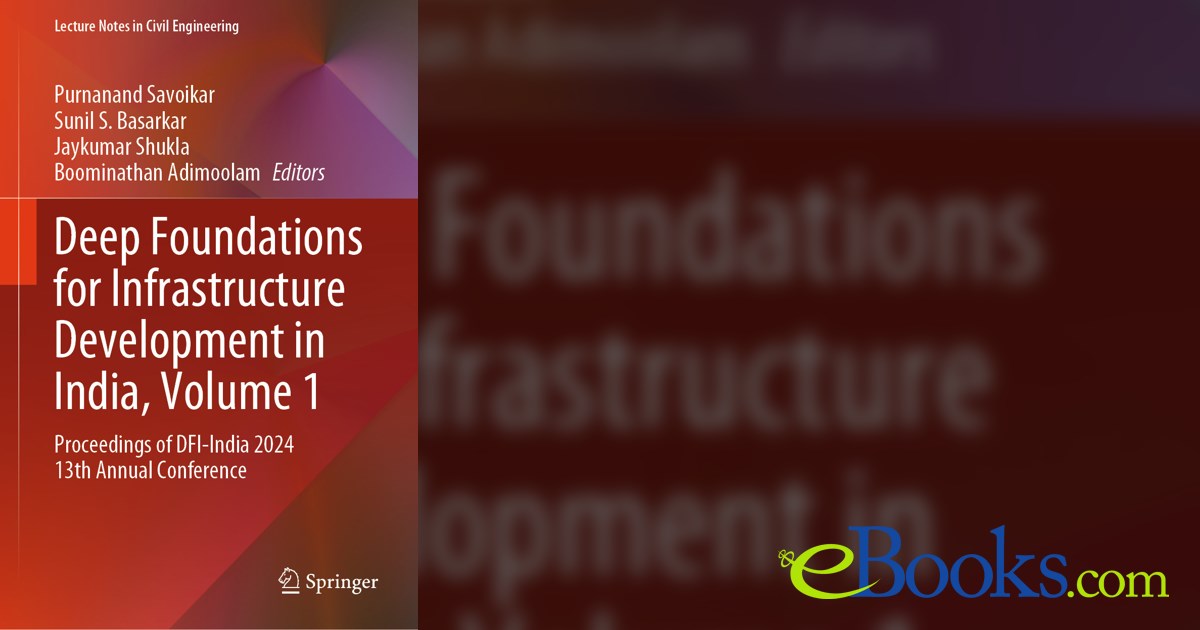 Deep Foundations for Infrastructure Development in India, Volume 1