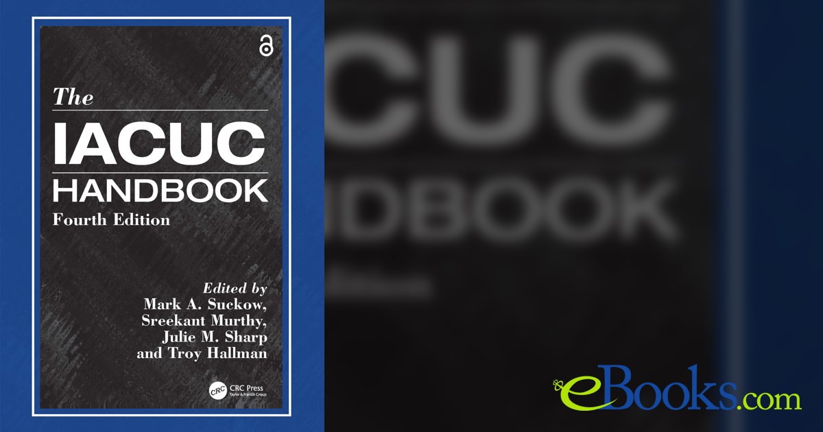The IACUC Handbook (4th ed.) by Mark A. Suckow (ebook)