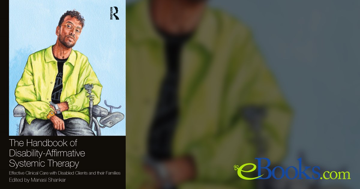 The Handbook of Disability-Affirmative Systemic Therapy