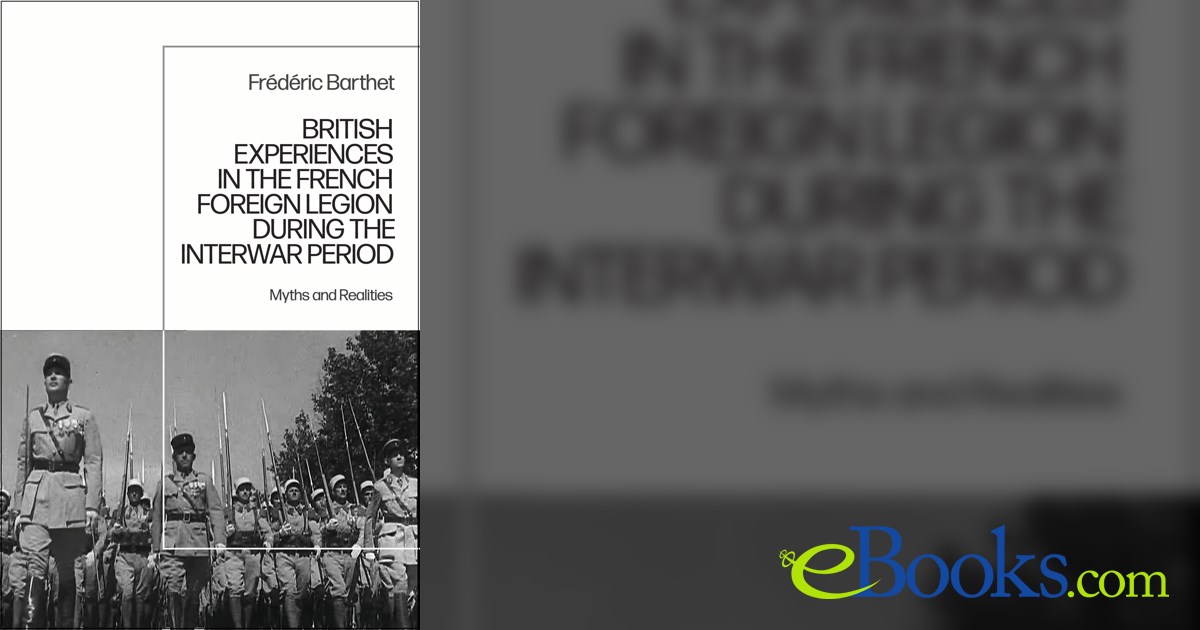 British Experiences in the French Foreign Legion during the Interwar Period