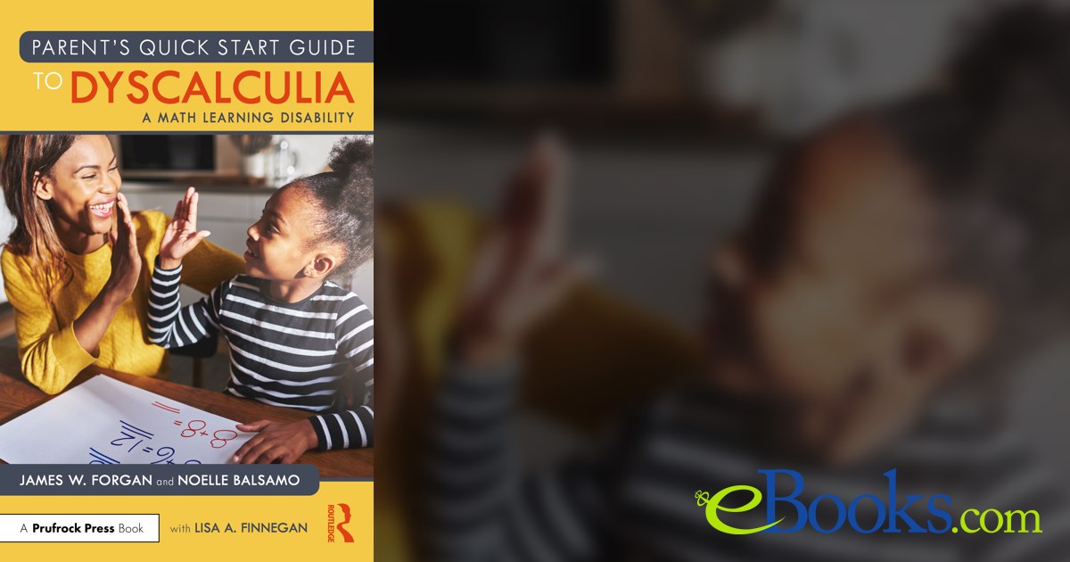 Parent’s Quick Start Guide to Dyscalculia by Noelle Balsamo (ebook)