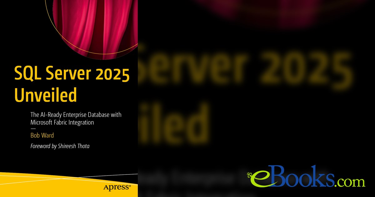SQL Server 2025 Unveiled by Bob Ward (ebook)