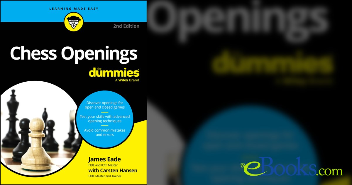 Chess Openings For Dummies (2nd ed.) by James Eade (ebook)
