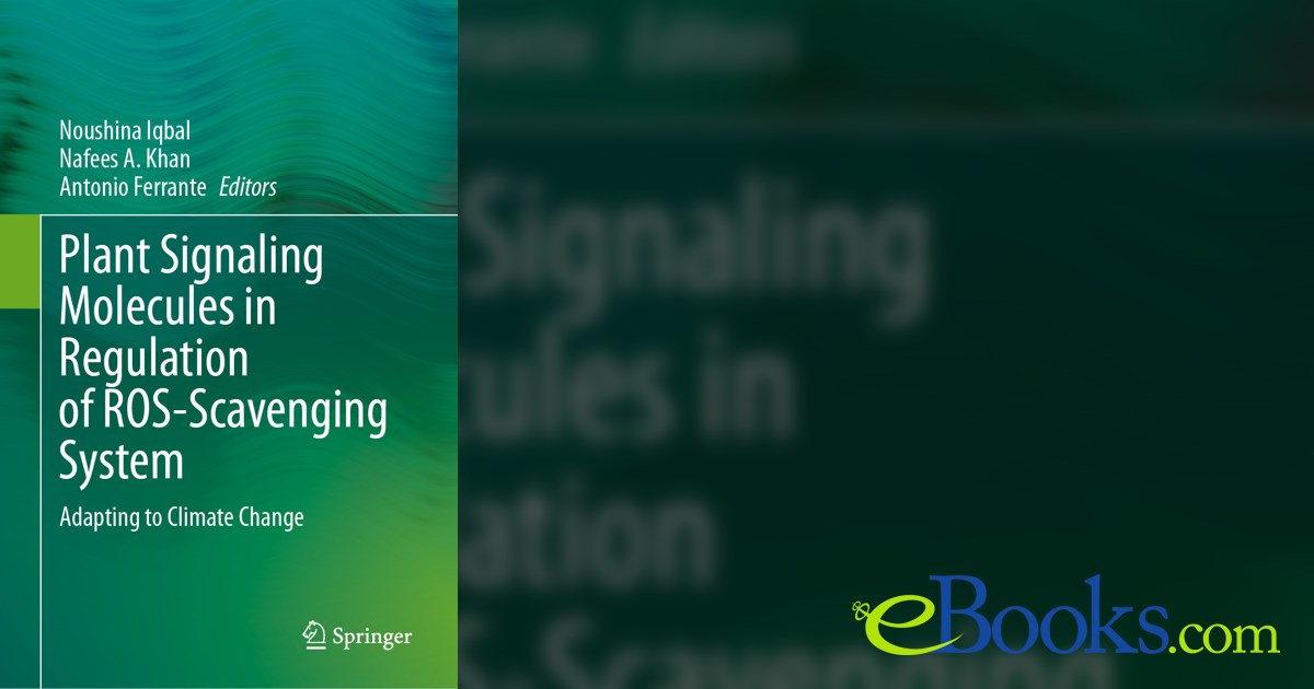 Plant Signaling Molecules in Regulation of ROS-Scavenging System