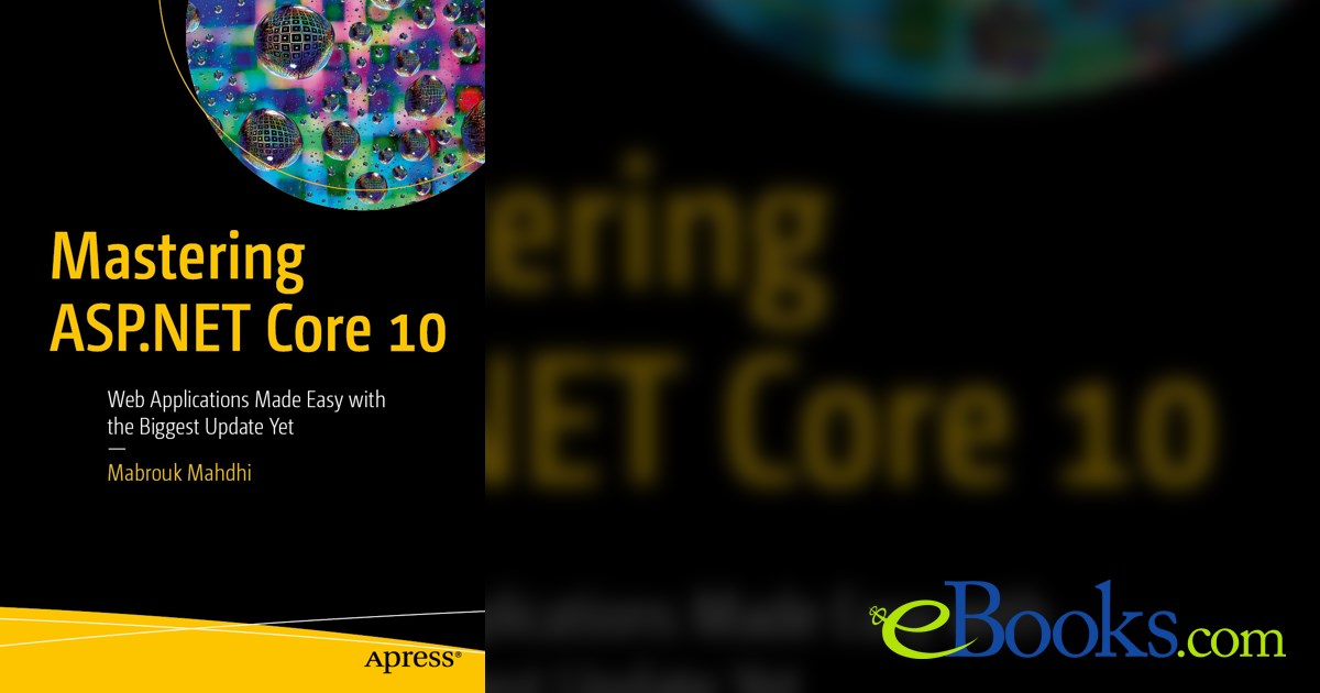 Mastering ASP.NET Core 10 by Mabrouk Mahdhi (ebook)