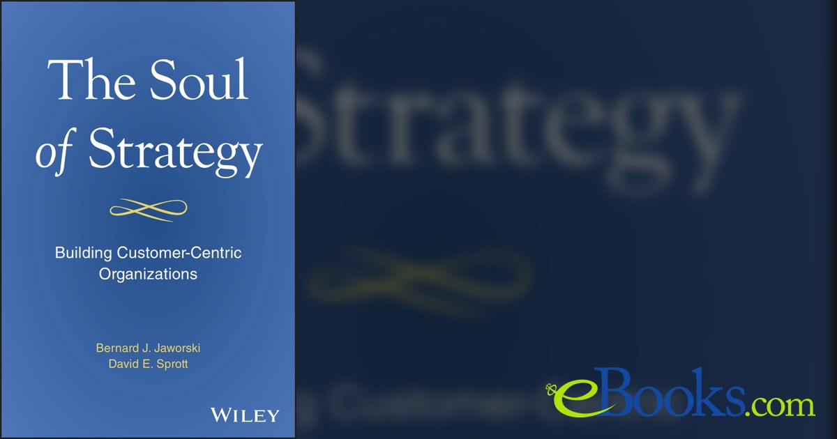 The Soul of Strategy by Bernard J. Jaworski (ebook)