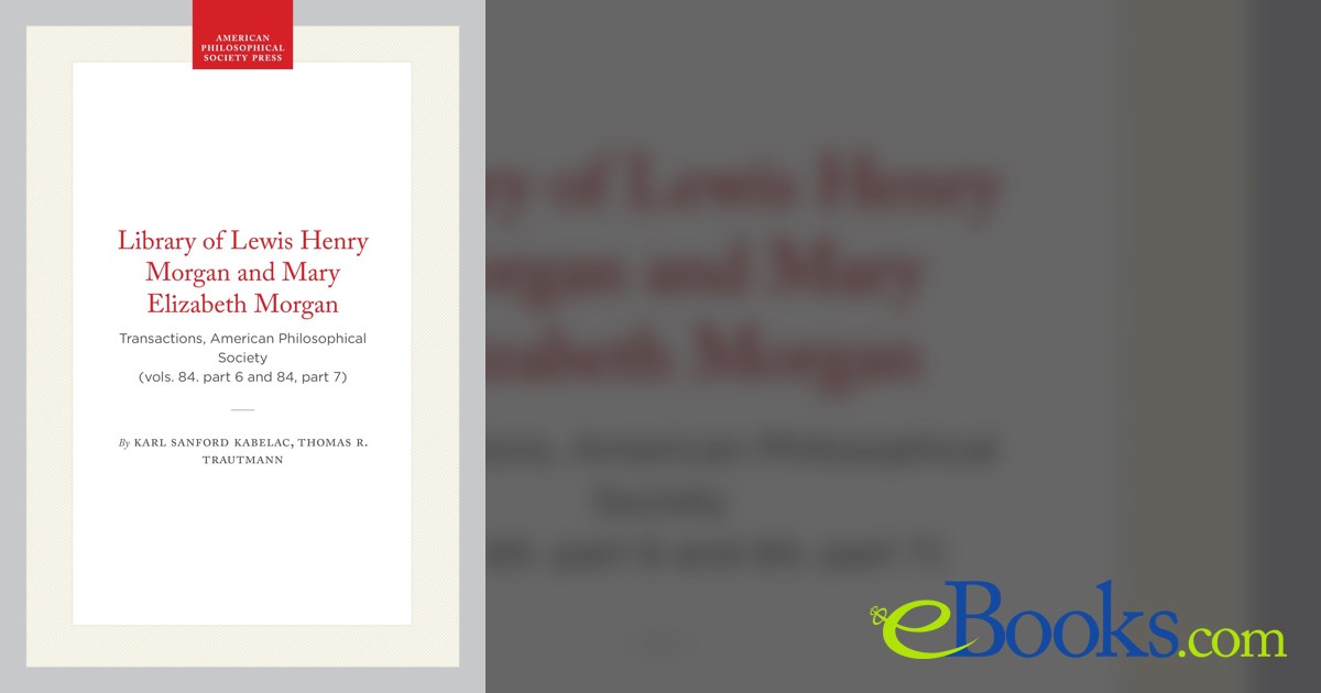 Library of Lewis Henry Morgan and Mary Elizabeth Morgan