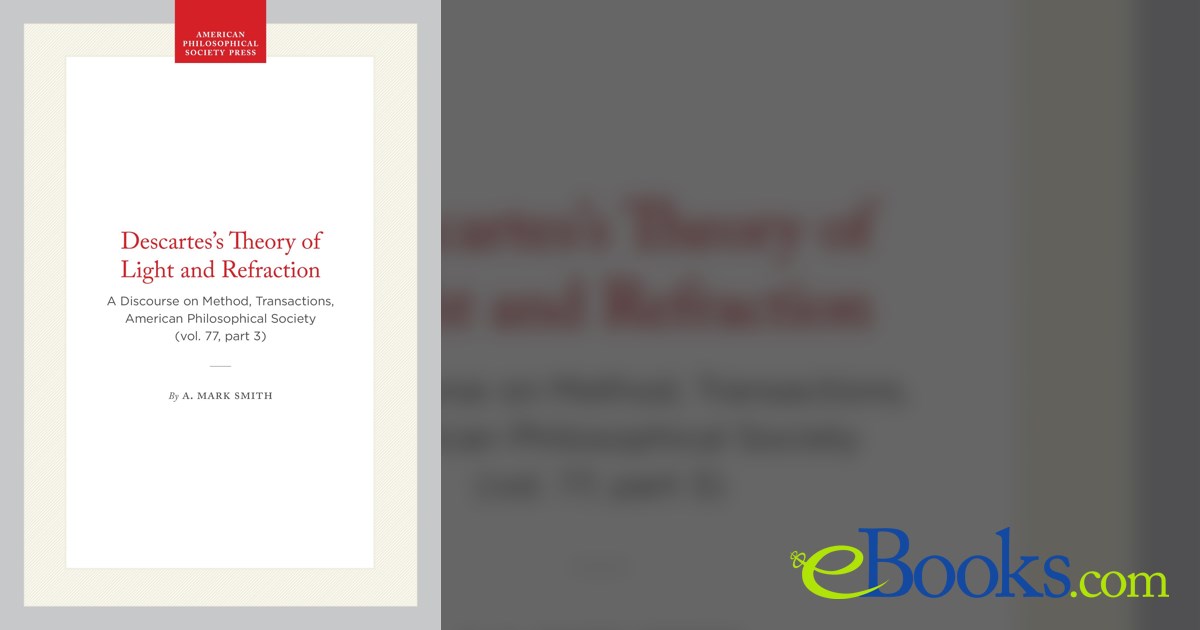 Descartes's Theory of Light and Refraction by A. Mark Smith (ebook)