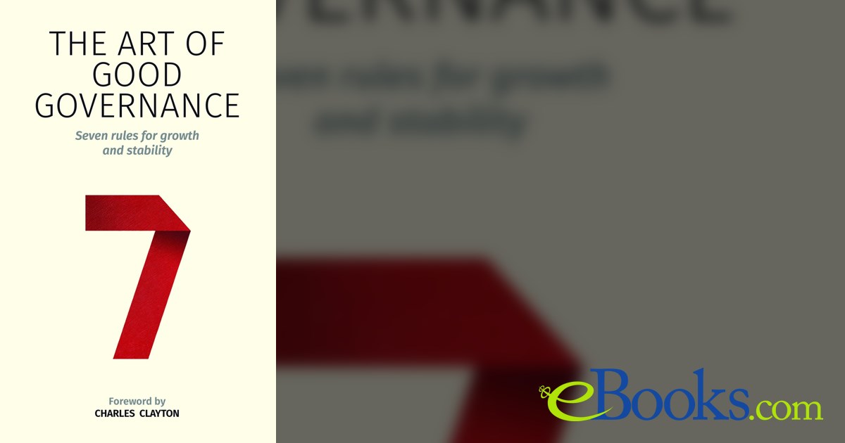 THE ART OF GOOD GOVERNANCE by Charles Clayton (ebook)
