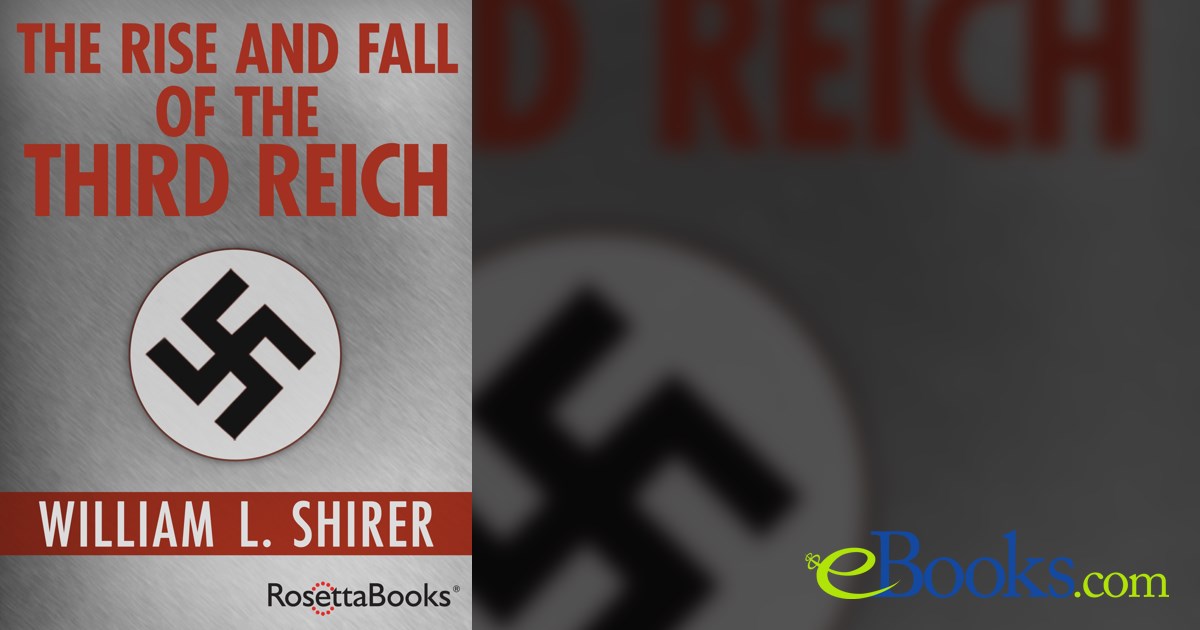 The Rise and Fall of the Third Reich by William L. Shirer (ebook)