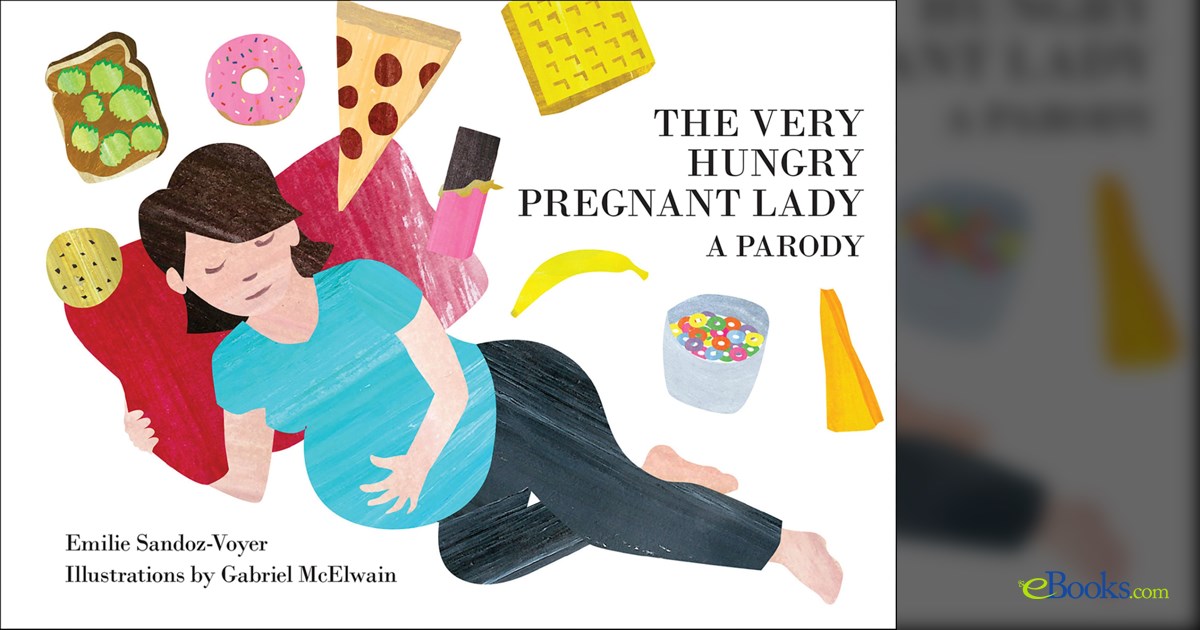 The Very Hungry Pregnant Lady by Emilie Sandoz-Voyer (ebook)