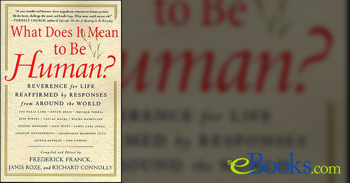 What Does It Mean to Be Human? by Frederick Franck (ebook)