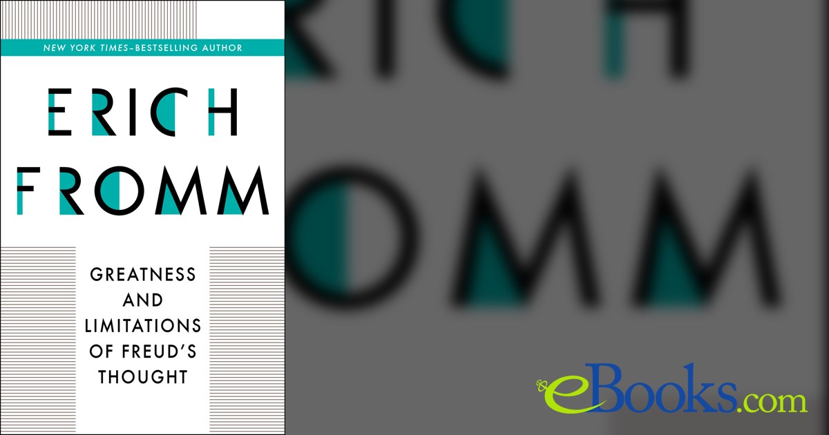 Greatness and Limitations of Freud's Thought by Erich Fromm (ebook)