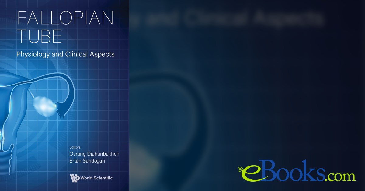 Fallopian Tube: Physiology And Clinical Aspects