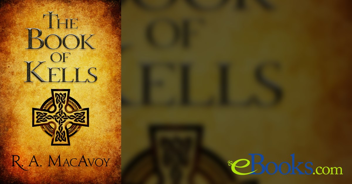 The Book of Kells by R. A. MacAvoy (ebook)